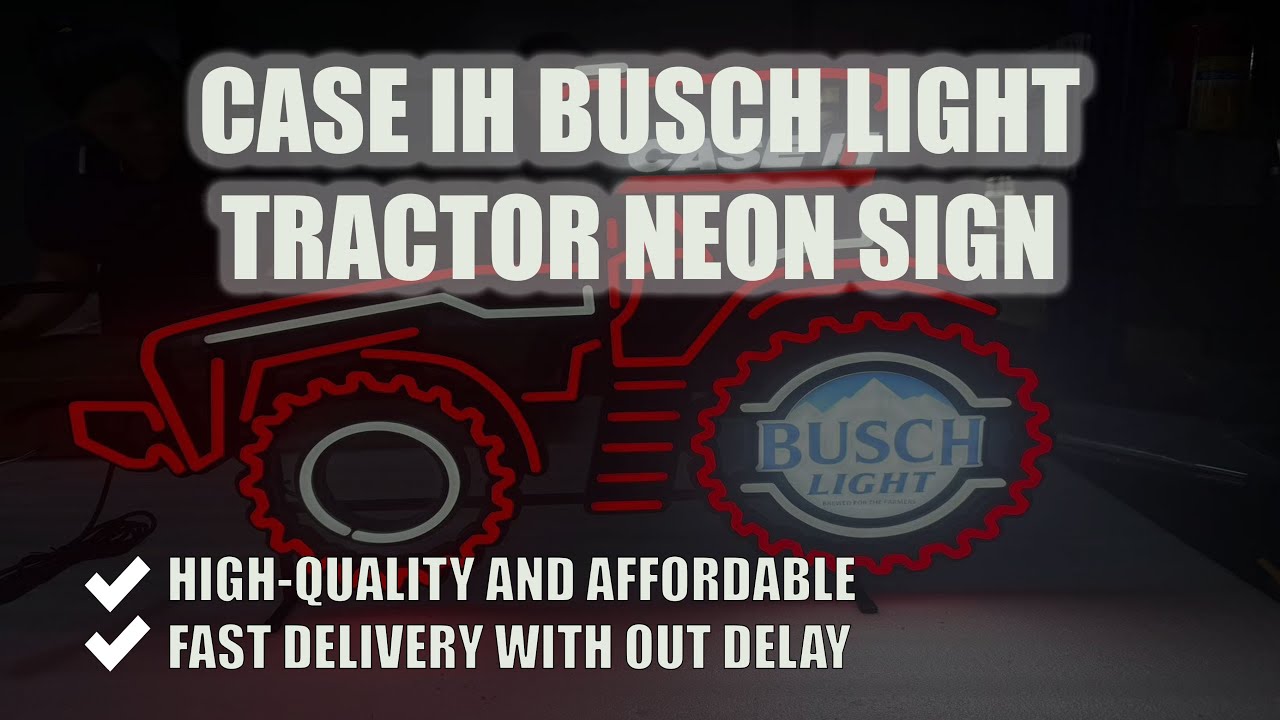 Case IH Busch Light Tractor Neon Sign I The Ultimate Decor for Fans I ...
