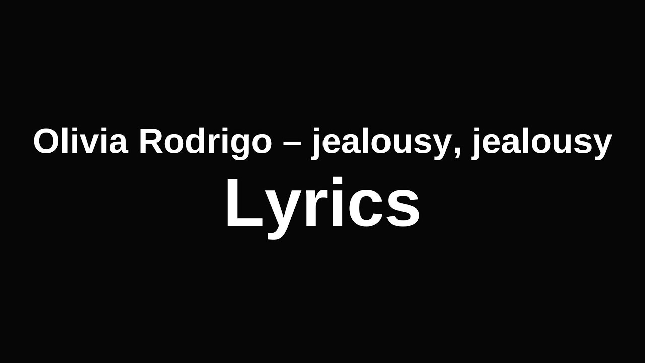 Olivia Rodrigo – jealousy, jealousy | Lyrics - YouTube
