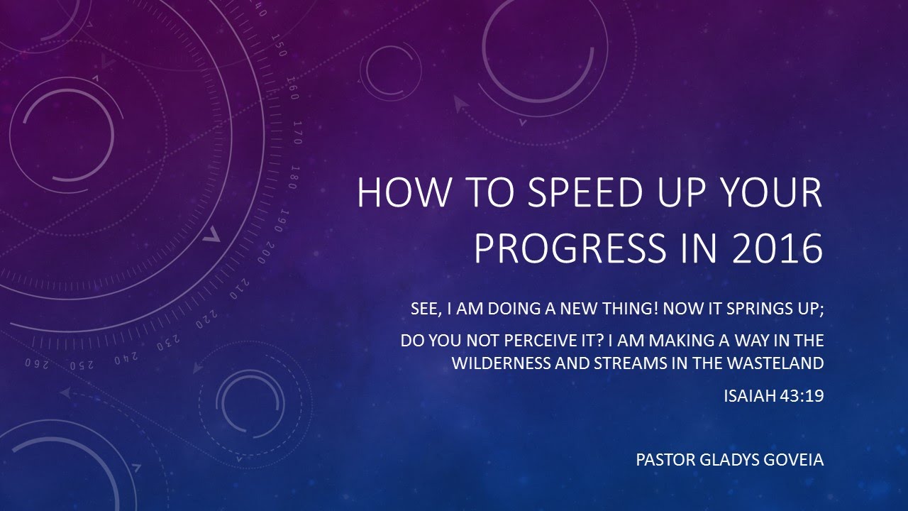 How to Speed Up Your Progress - Pastor Gladys Goveia - YouTube