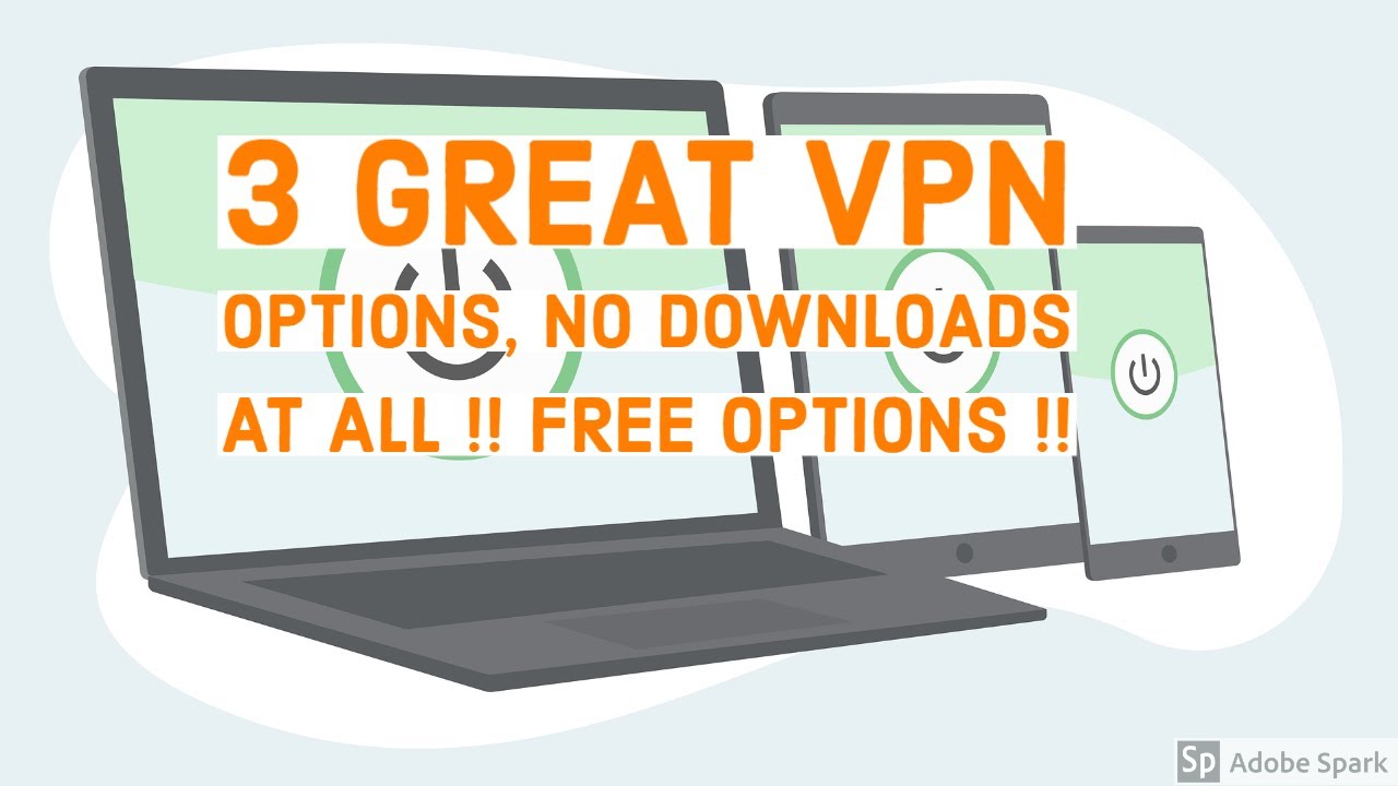 3 Great VPN options, No Downloads at all !! Free options !! - YouTube