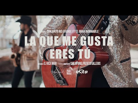 La Que Me Gusta Eres Tu - El Gran Indomable ft Conjunto Río Grande ...