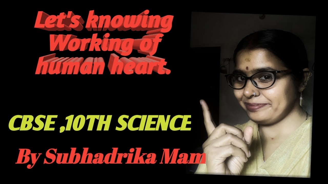 Topic-Working of Human Heart (Life processes) CBSE,10 th class - YouTube