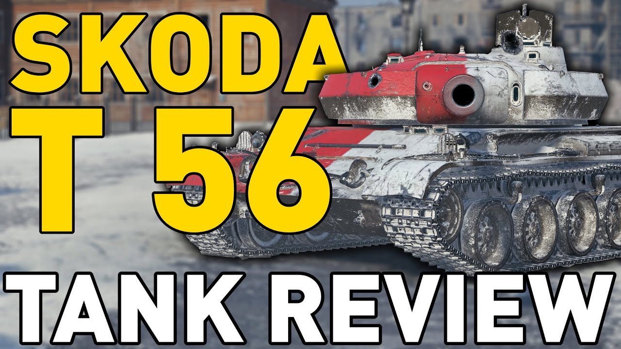 Skoda T 56 - Tank Review - World of Tanks - YouTube