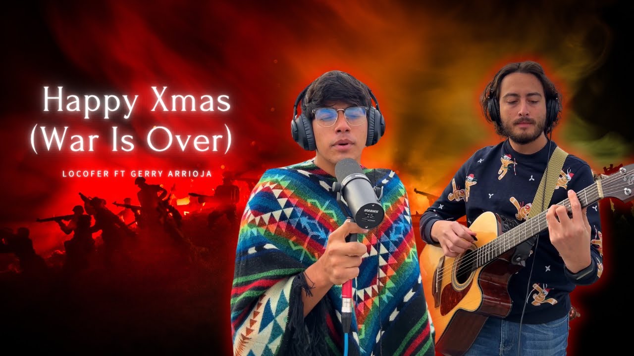 Happy Xmas (War Is Over) - Cover - LocoFer, Gerry Arrioja - YouTube