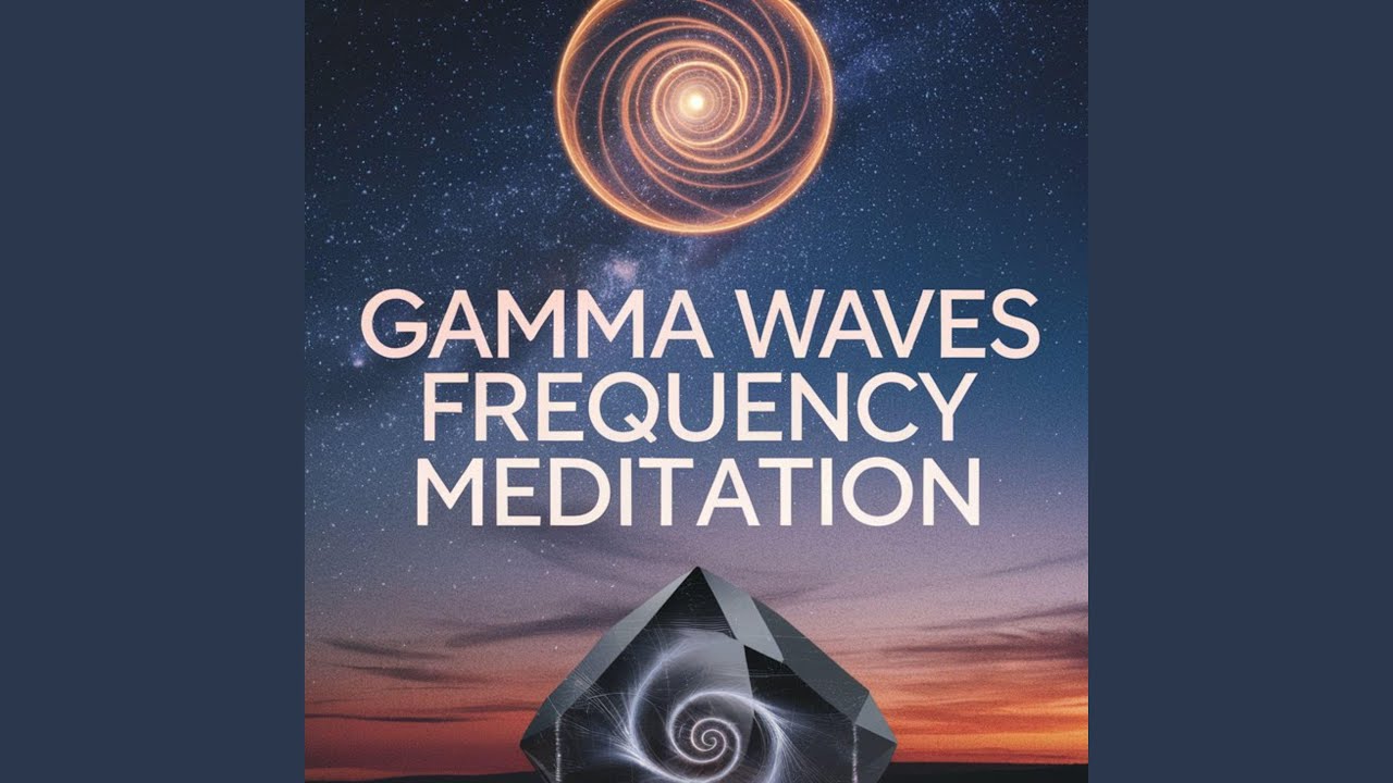 Gamma Waves Frequency Meditation - YouTube