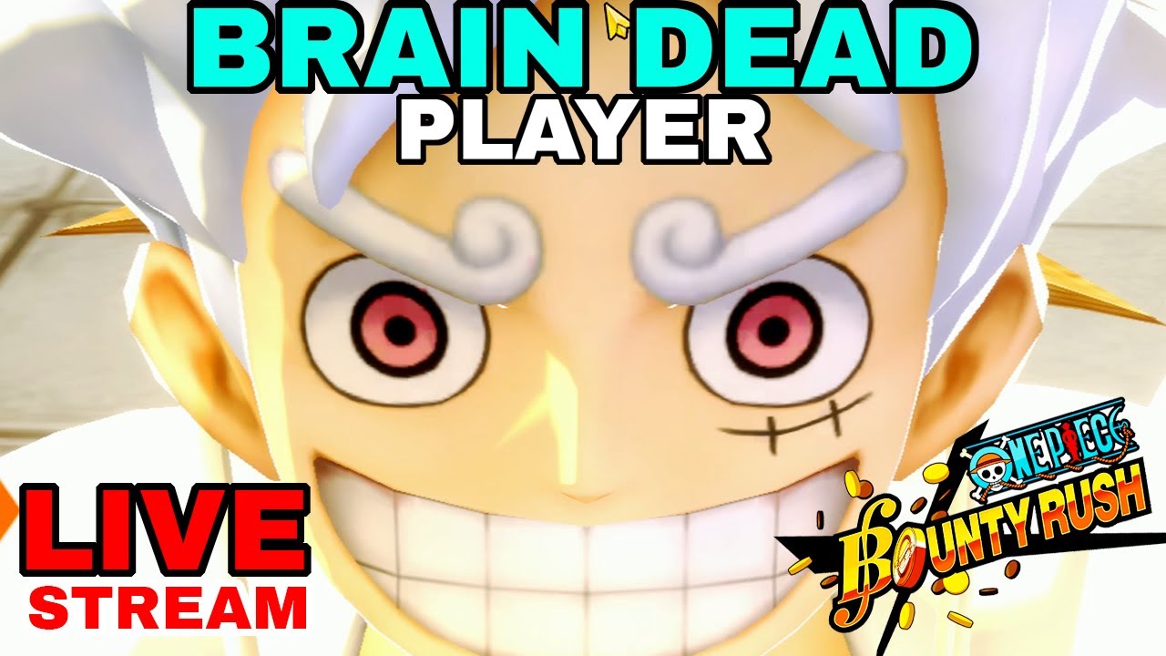 One Piece Bounty Rush - Brain Dead Gear 5 Luffy PLayer Grinding League ...