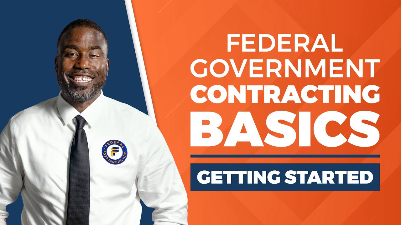 Federal Government Contracting Basics | Getting Started - YouTube