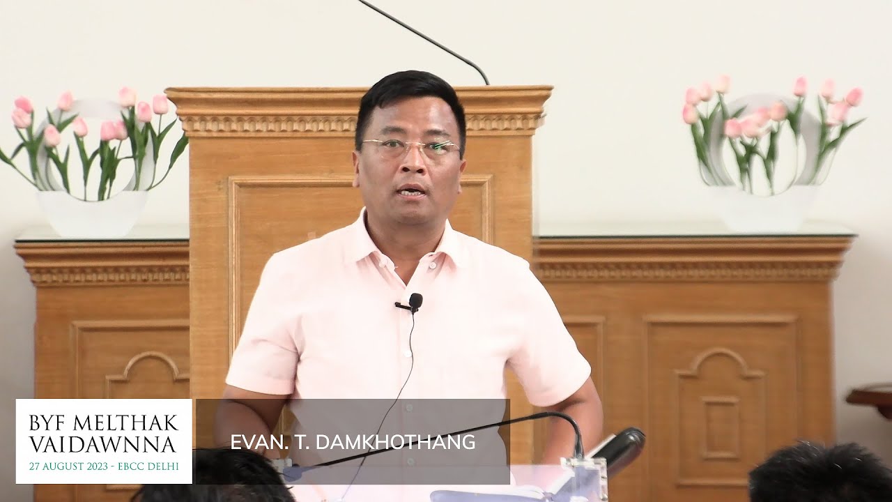 Evan. T. Damkhothang | BYF Melthak Vaidawnna Thugen | 27 August 2023 ...