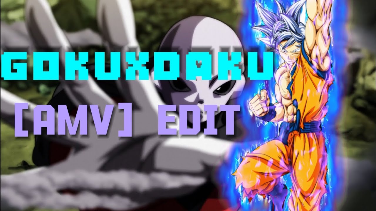 GokuXdaku [AMV] Editz#edit#dbs - YouTube