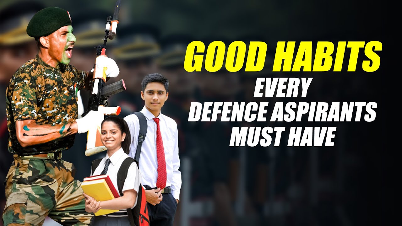 Good Habits Every Defence Aspirants Must Have #bestdefencecoaching ...