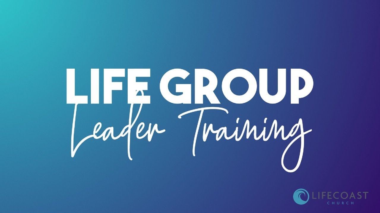 Life Group Leader Training - YouTube