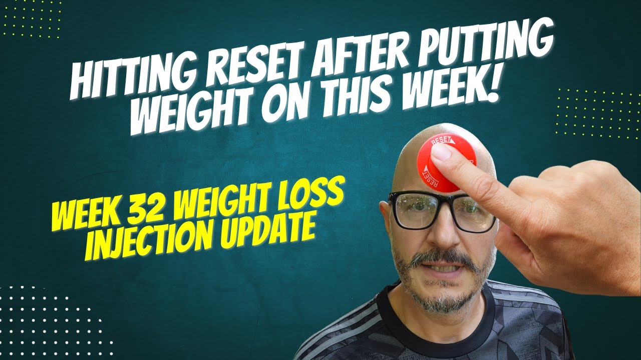 Hitting the RESET button after putting weight on this week | Week 32 ...