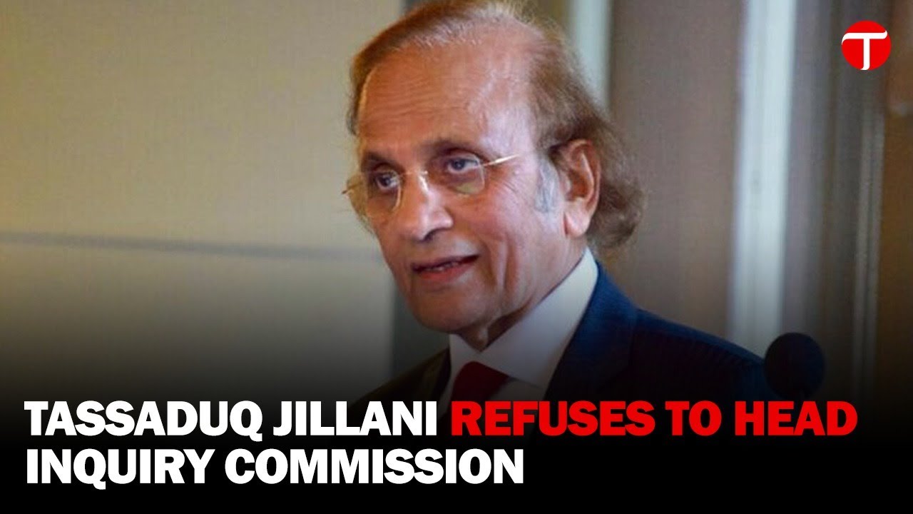 Former Chief Justice Tassaduq Hussain Jillani Declines Inquiry ...