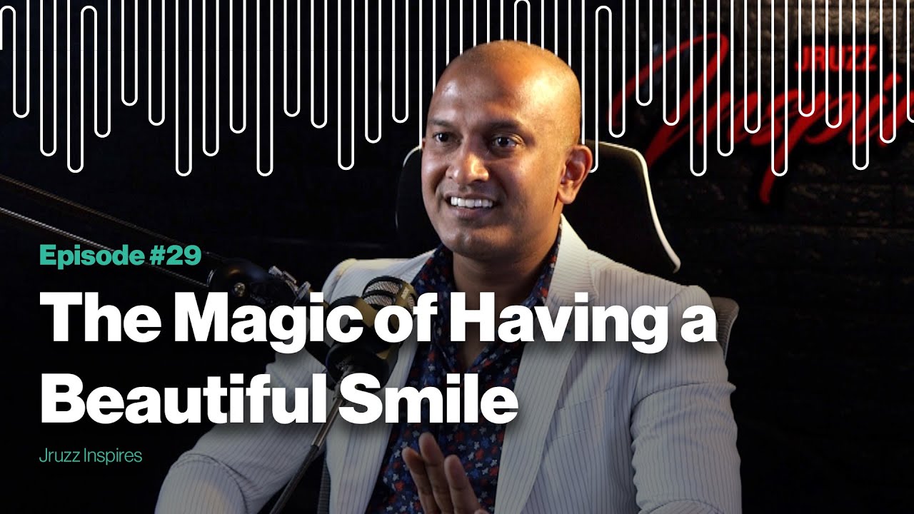 Episode 29: The Magic of Having a Beautiful Smile | with Dr. Krish Nair ...