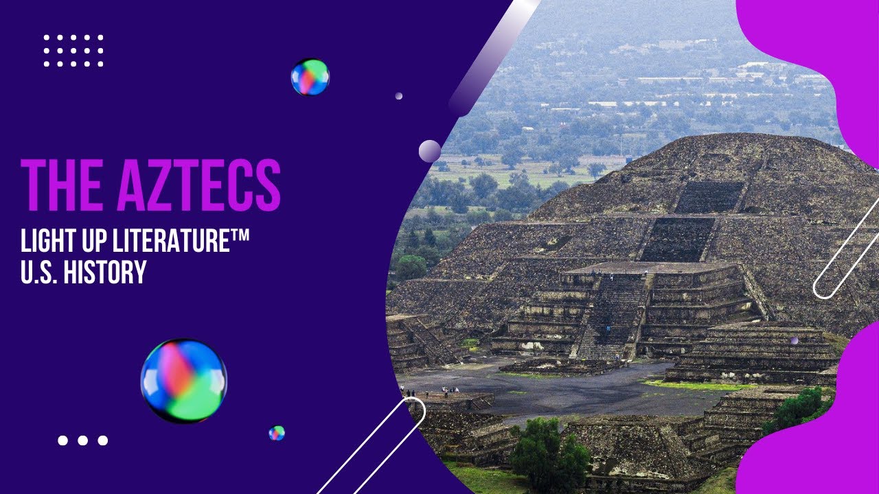 The Aztec History - Light Up Literature™ U.S. History - YouTube