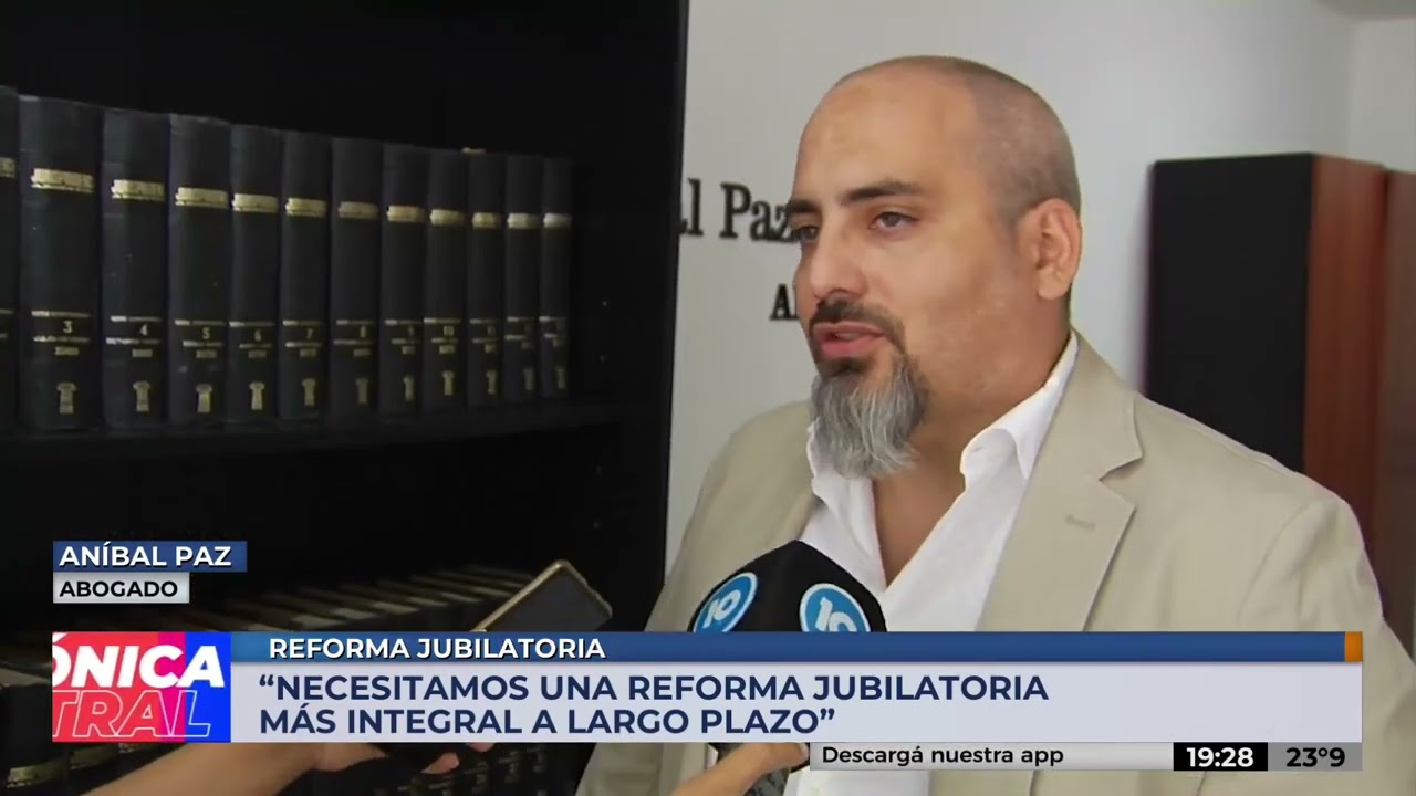 Aníbal Paz Necesitamos una reforma jubilatoria más integral a largo ...