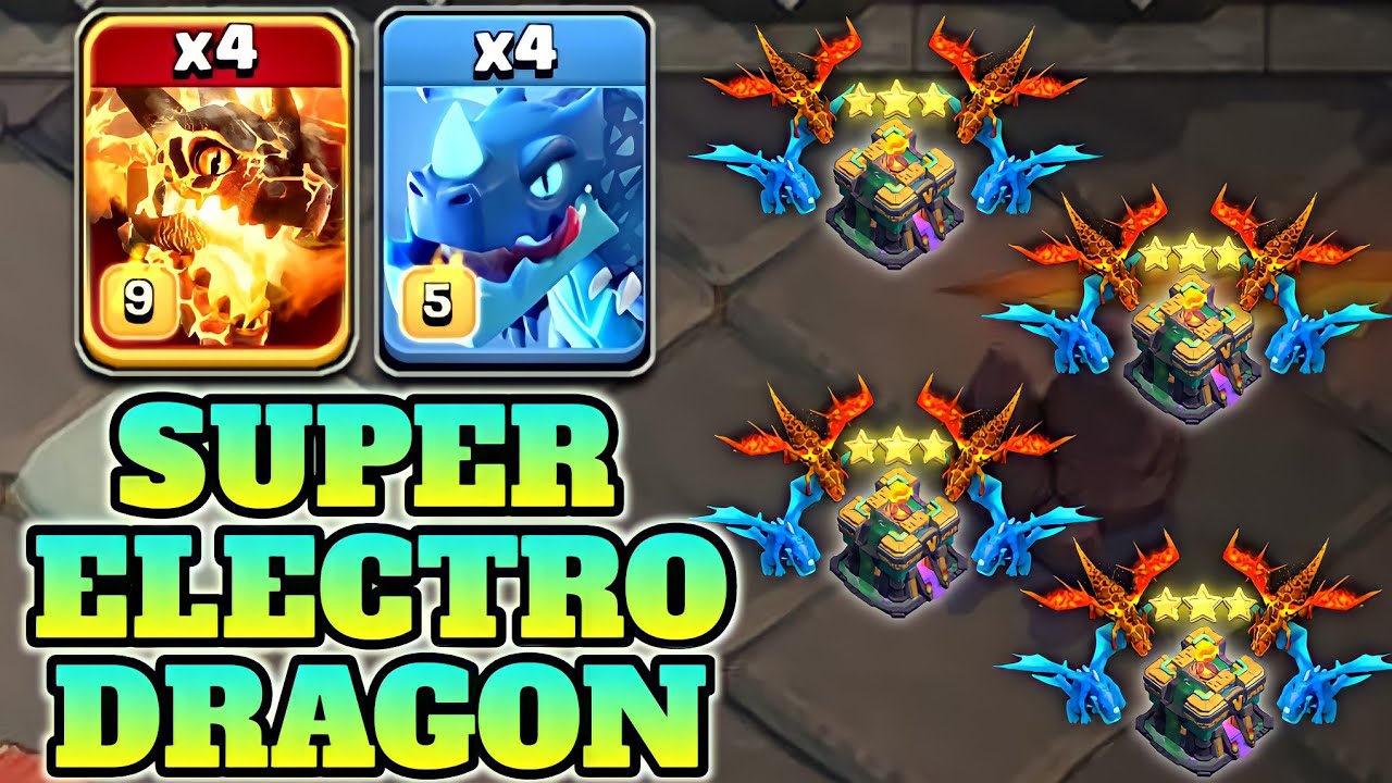 New Super Electro Dragon Attack Strategy!! 4 Super Dragon + 4 Electro ...