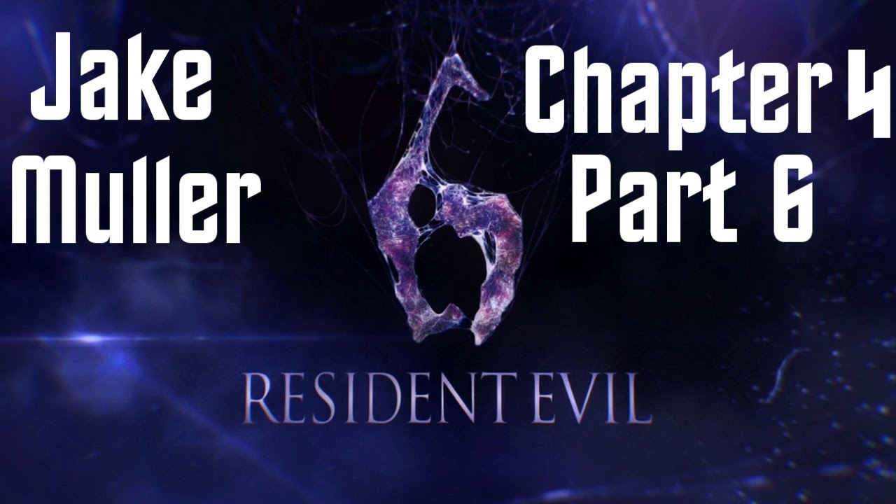 Resident Evil 6 - Jake Muller Walkthrough Chapter 4 - Part 6 - YouTube