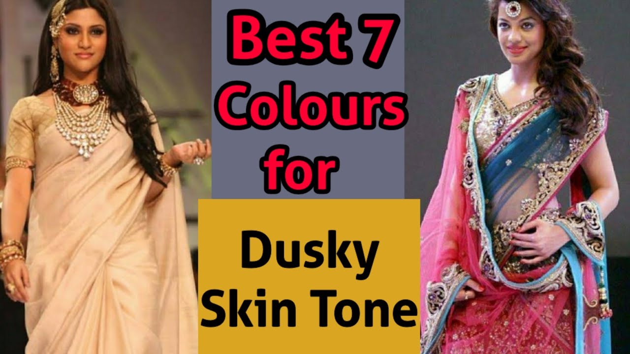 Dusky Skin Tone के लिए 7 Best Colors॥ सांवला रंग है तो जरूर Video देखे ...
