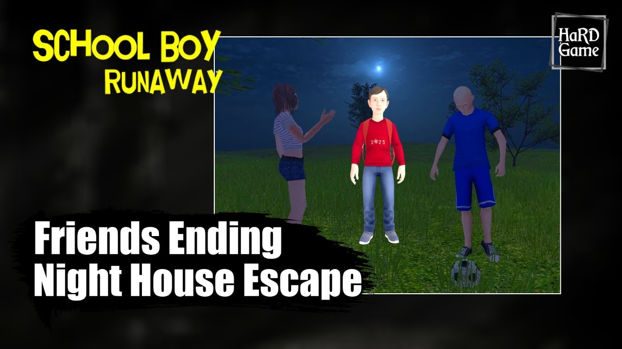 Schoolboy Runaway — Friends Ending / Challenge Mode (Night House Escape ...