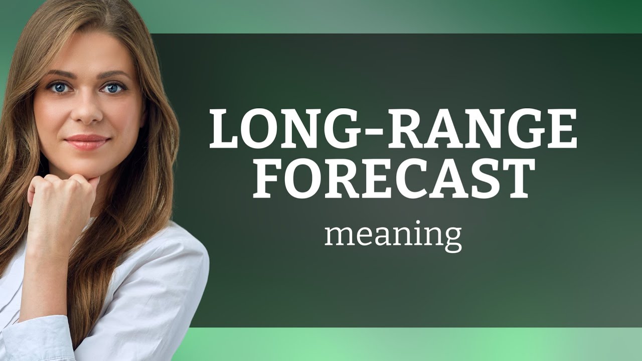 Understanding the "Long-Range Forecast" - YouTube