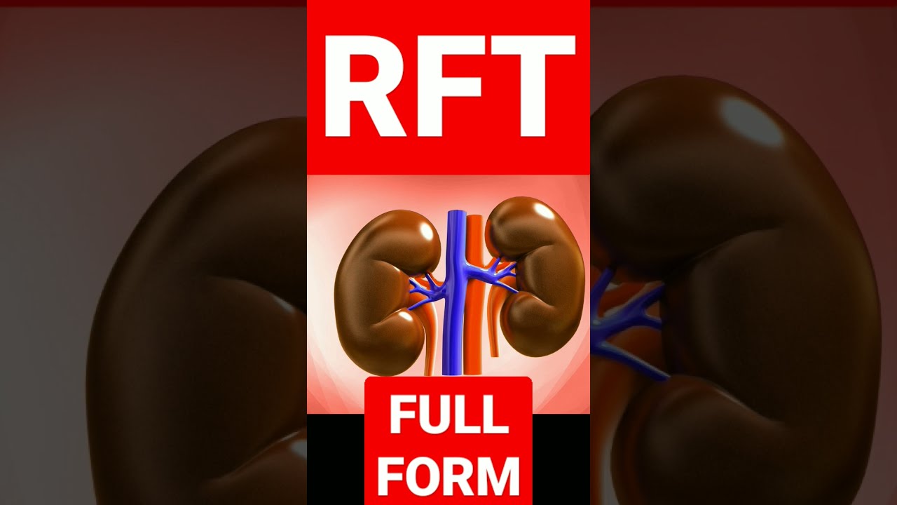 RFT KA FULL FORM KIDNEY TEST YouTube RFT KA FULL FORM KIDNEY TEST YouTube