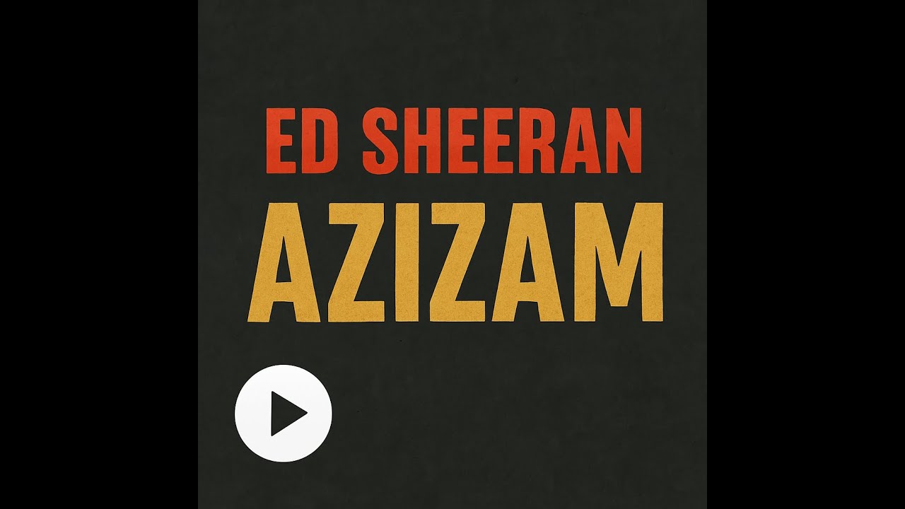Azizam Lyrical Video Ed Sheeran - YouTube