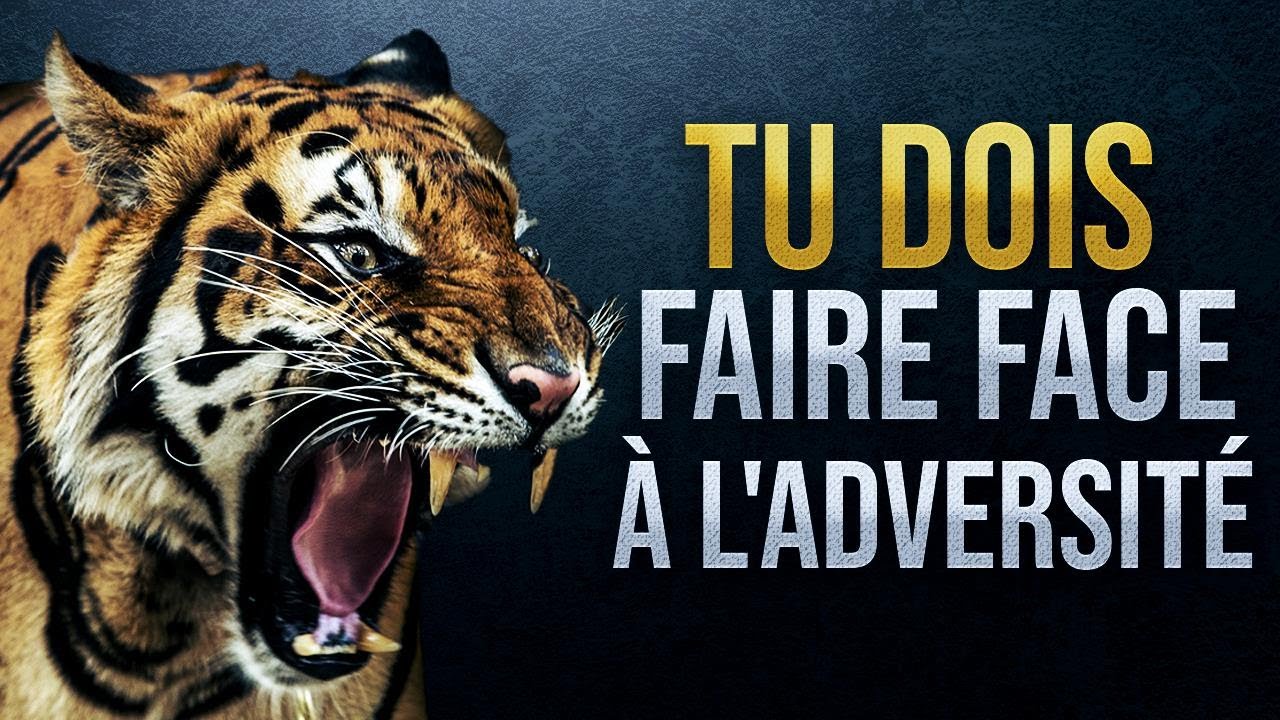 FAITES FACE À L'ADVERSITÉ - YouTube