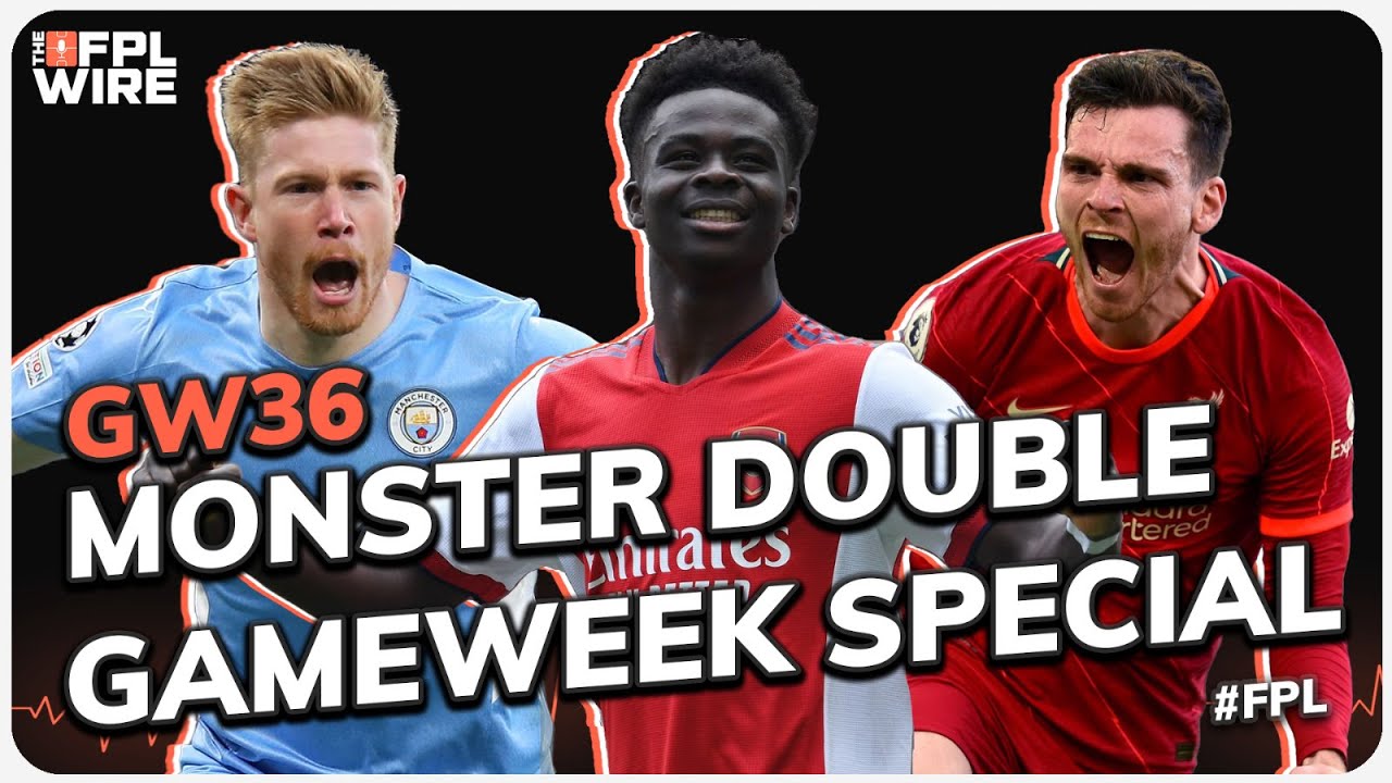 FPL Double Gameweek 36 | The FPL Wire | Fantasy Premier League Tips ...