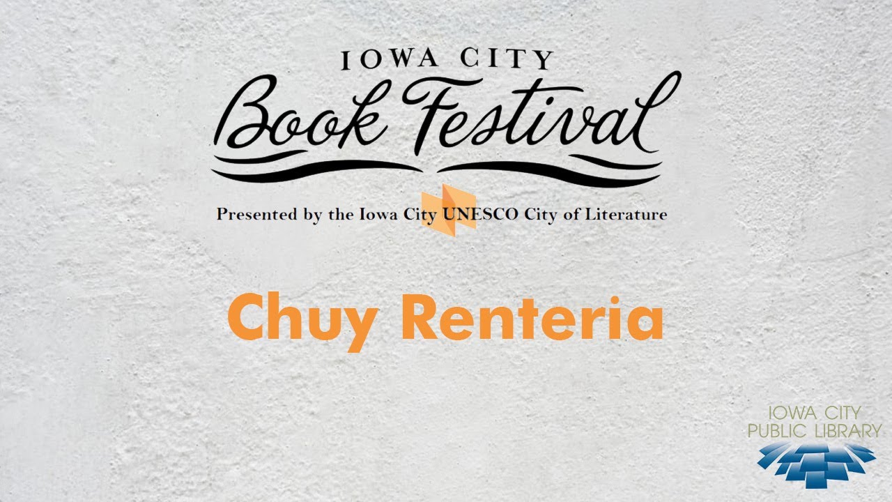 Chuy Renteria | Iowa City Book Festival 2021 - YouTube
