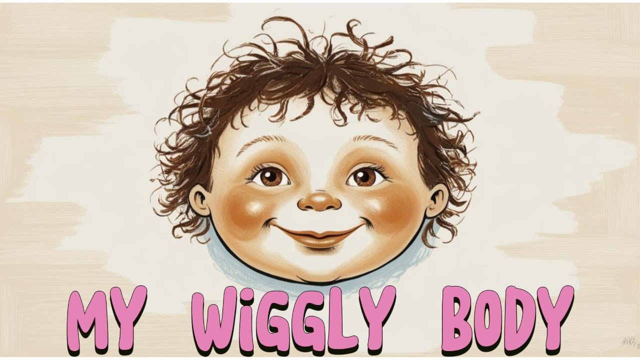 🎉 "My Wiggly Body" — Discover all the amazing things our bodies can do ...