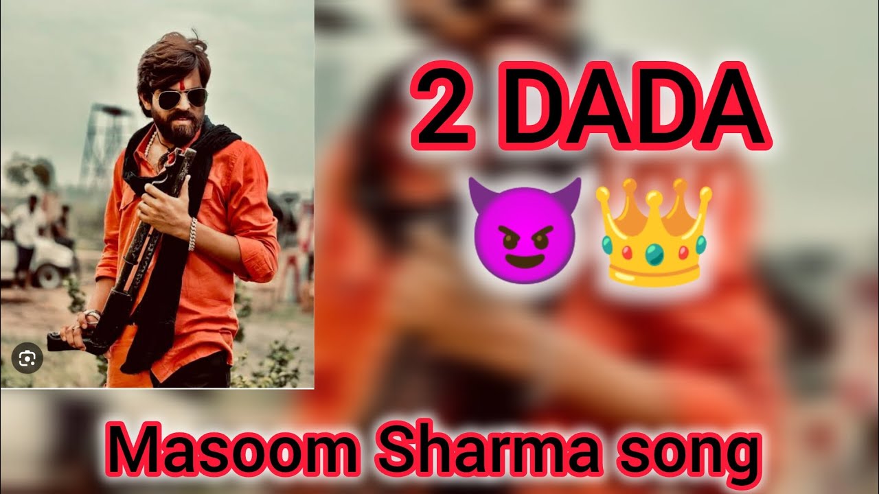 2 DADA song 👑👑||Masoom Sharma||#automobile#viralvideo#song#masoomsharma ...