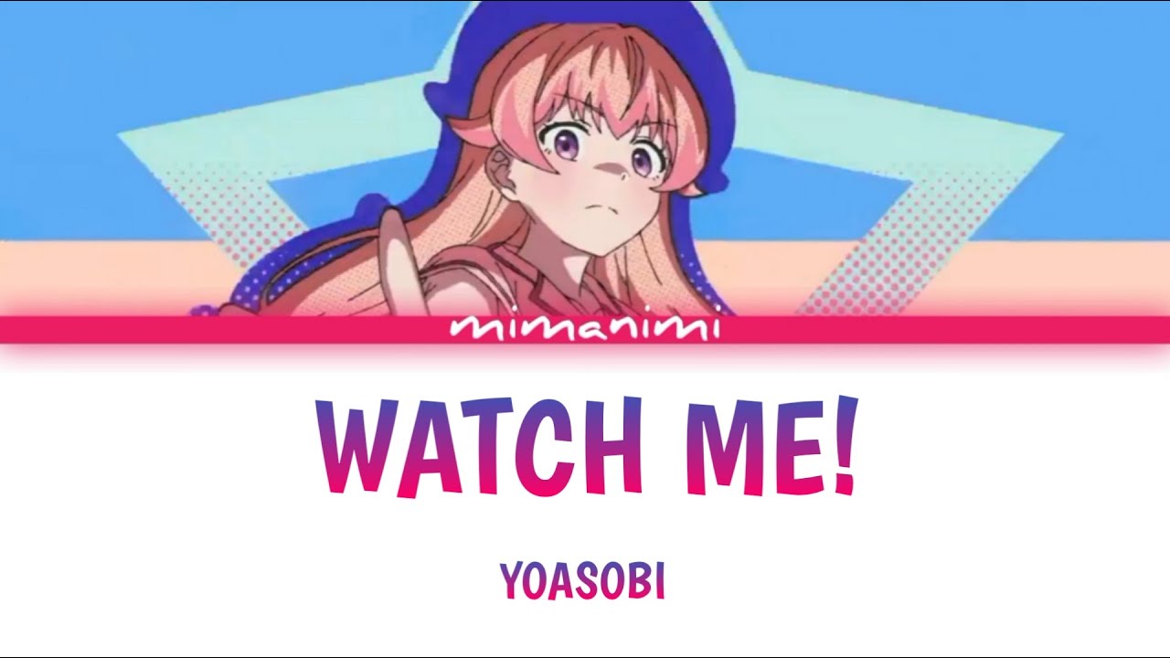YOASOBI - Watch me! Lyrics Video [Kan/Rom/Eng] Witch Watch OP - YouTube Music