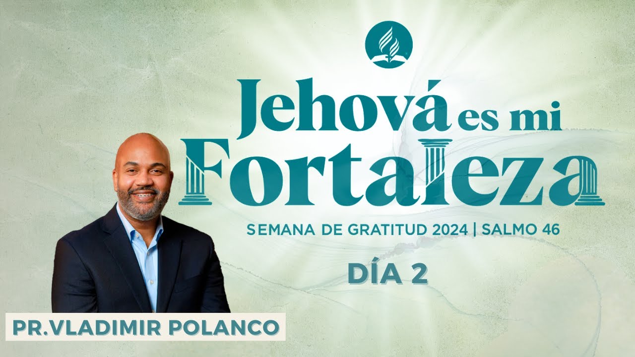 Jueves 19 Diciembre 2024 | Jehová es mi fortaleza | Pr. Vladimir ...