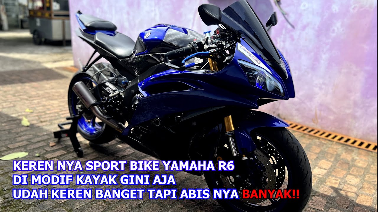 REVIEW YAMAHA R6 || MODIF SEDIKIT TAPI TAMPILAN KEREN BANGET‼️ - YouTube