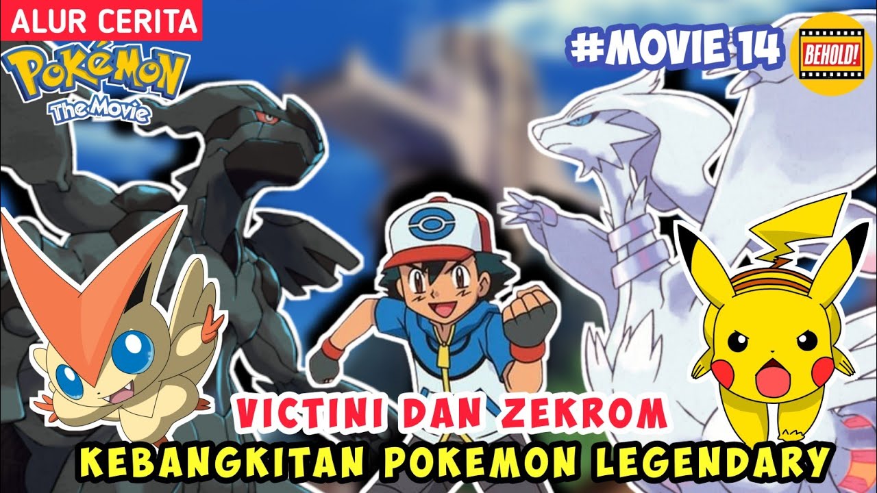 Victini & Zekrom Bangkitnya Pokemon Legendary Hitam dan Putih - Alur ...