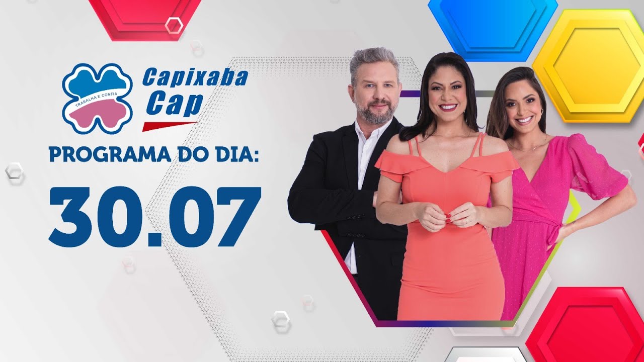PROGRAMA COMPLETO CAPIXABA CAP / 30.07.2023 - YouTube