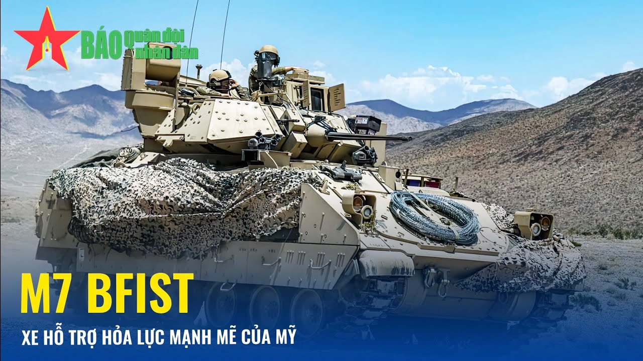 M7 BFIST – Xe hỗ trợ hỏa lực mạnh mẽ của Mỹ - Báo QĐND - YouTube