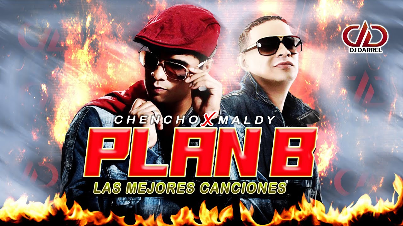 REGGAETON MIX 💥 PLAN B 🎧 LAS 30 MEJORES CANCIONES DE CHENCHO Y MALDY ...