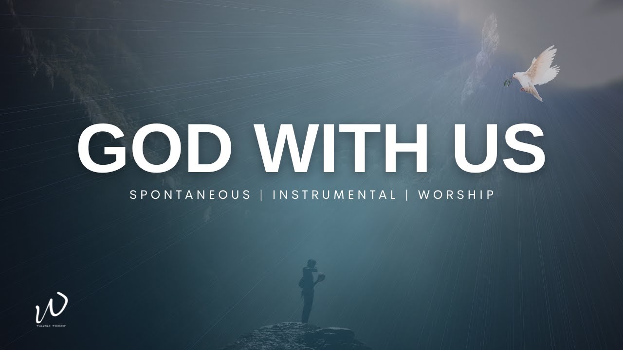 2 Hours-Relaxing Instrumental Worship Music | GOD WITH US | Prayer ...
