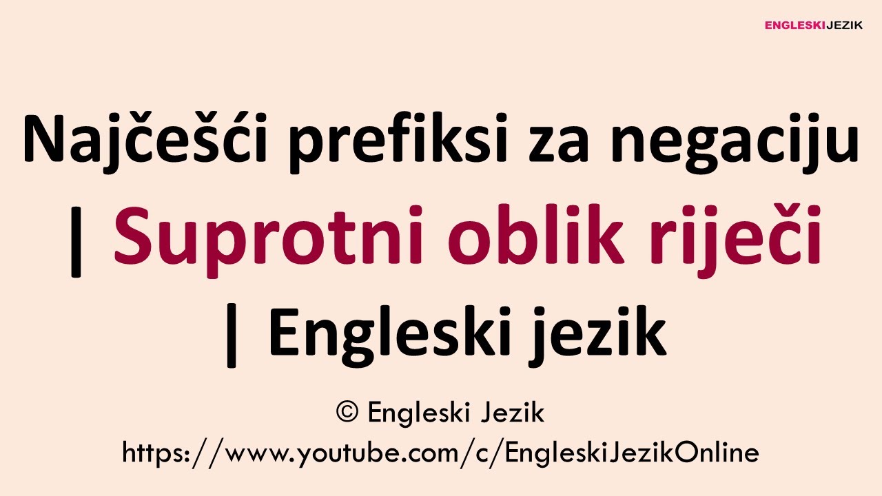Najčešći prefiksi za negaciju | Suprotni oblik riječi | Engleski jezik ...
