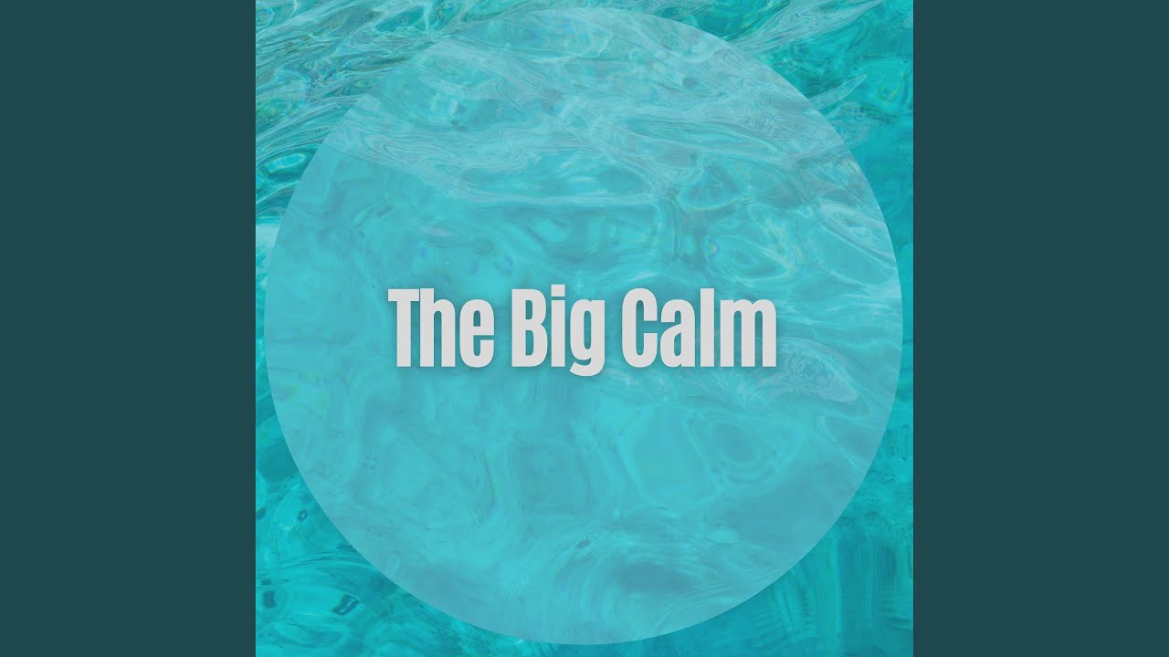 The Big Calm, Pt. 13 - YouTube