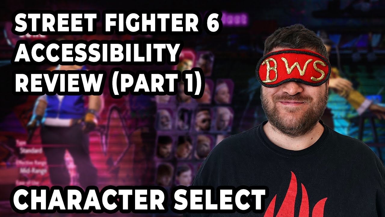 Street Fighter 6 Accessibility Review Part 1: Character Selection ...