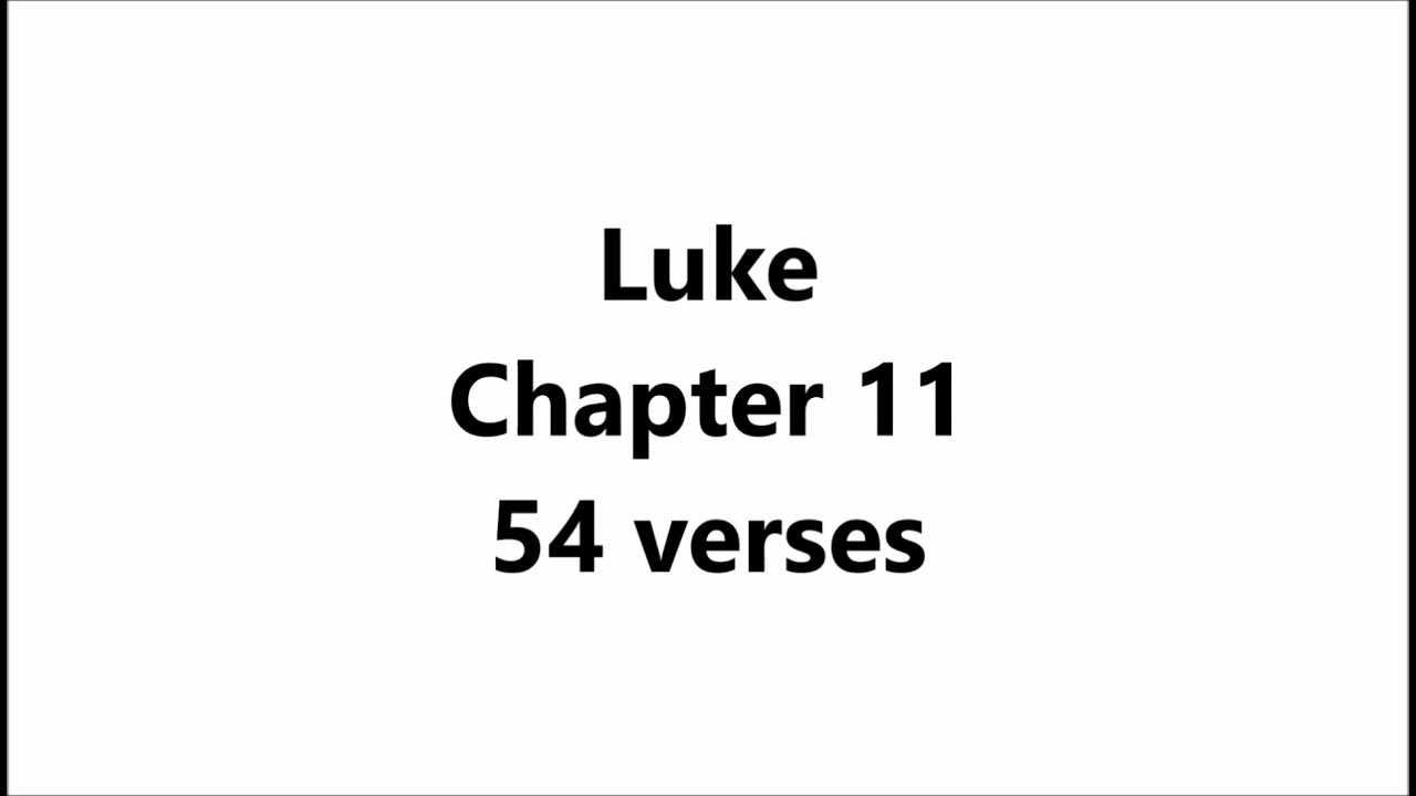 Luke Chapter 11 (AUDIO with SCRIPTURE KJV 1769) [with italics] - YouTube