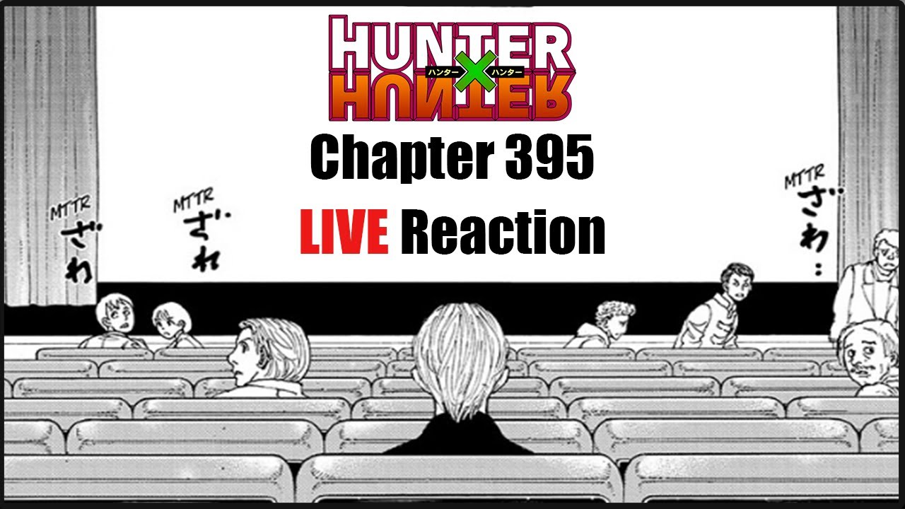 Hunter x Hunter Chapter 395 LIVE Reaction - YouTube