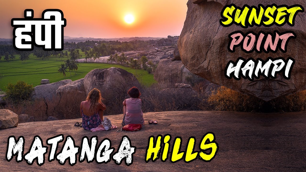 Matanga Hill Trek | Hampi Sunset Point | Hampi Tourist Places | Arvind ...