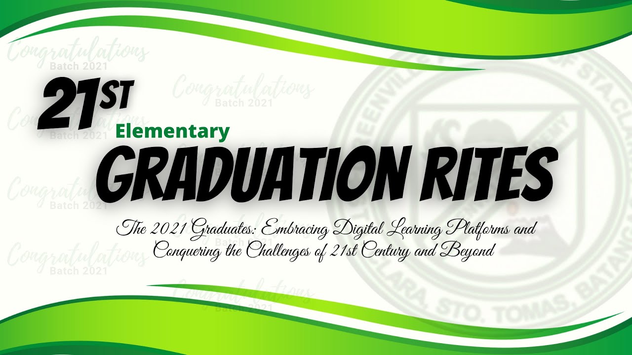 21st Elementary Graduation Rites - April 30, 2021 - YouTube