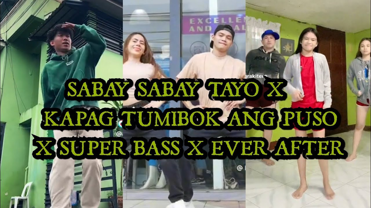 SABAY SABAY TAYO X KAPAG TUMIBOK ANG PUSO X SUPER BASS X EVER AFTER ...