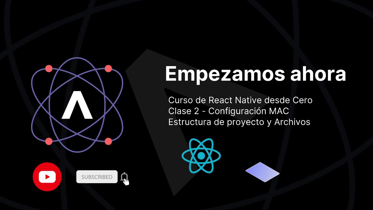 📱 Curso de React Native desde Cero | Clase 2 - Configuracion MAC, Estructura de proyecto y ...