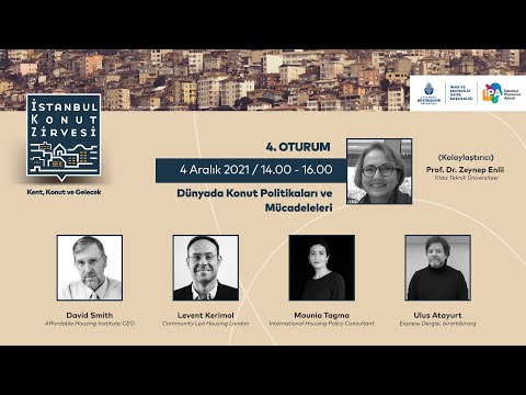 İstanbul Konut Zirvesi 2. Gün 4. Oturum: Dünyada Konut Politikaları ve Mücadeleleri
